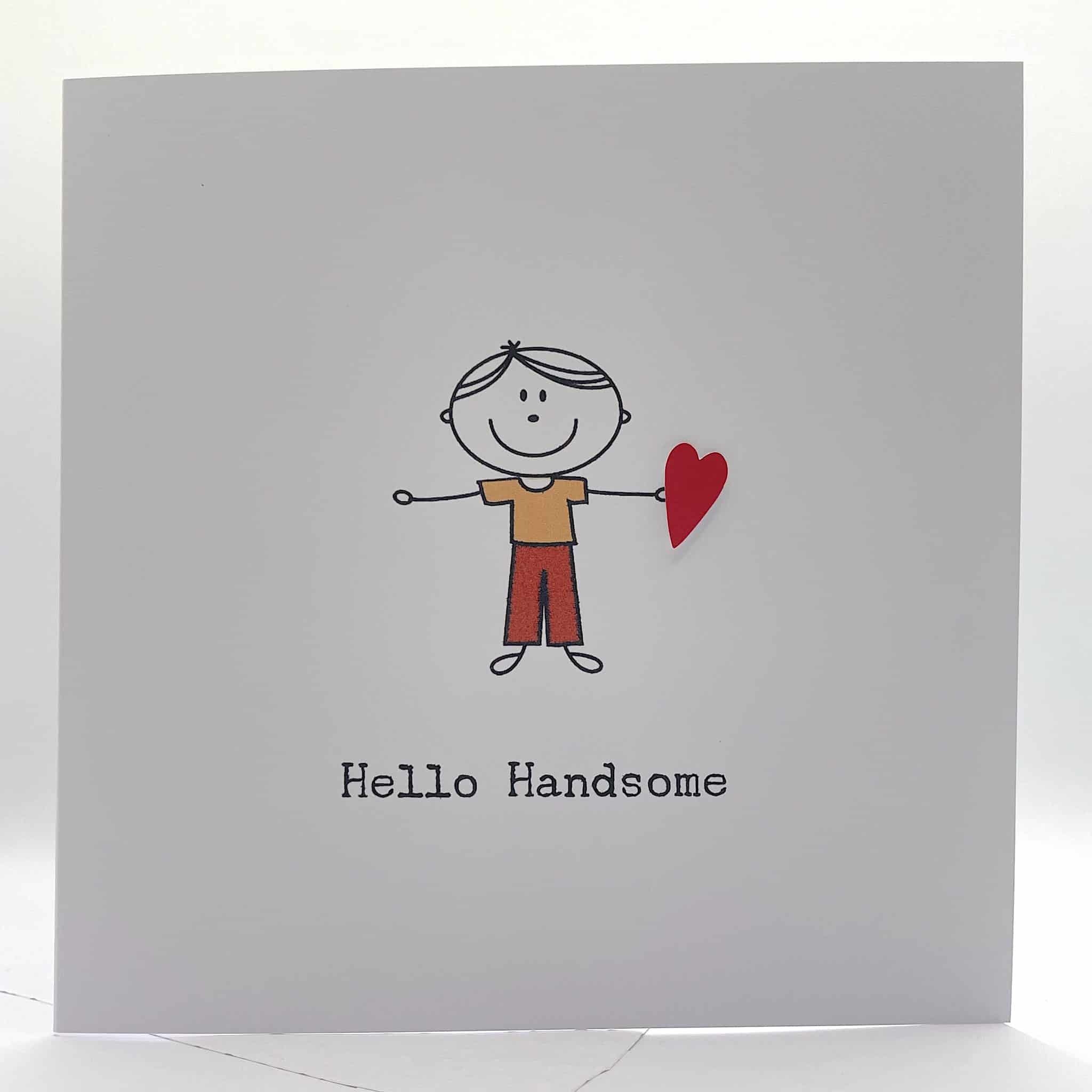 Hello Handsome. Stick Person Greeting Card by Looks Inviting